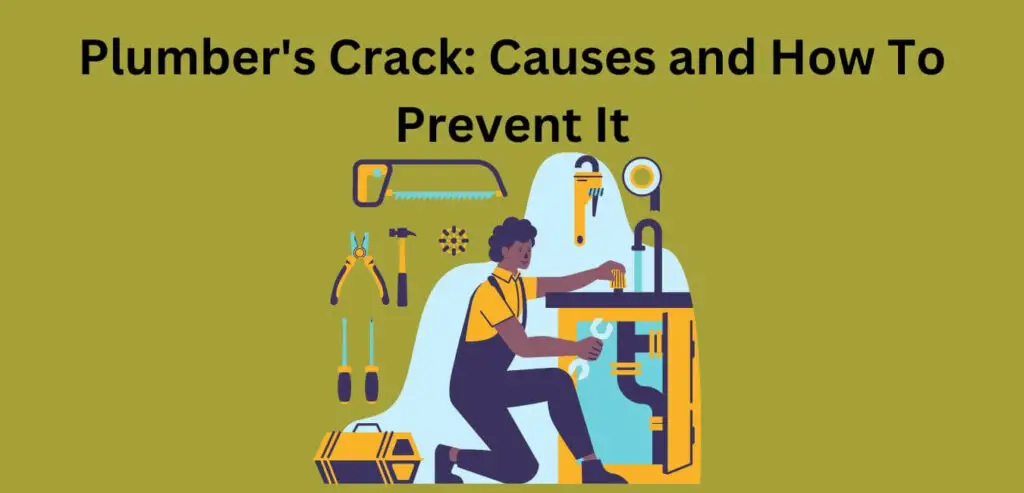 Plumber's Crack: Causes And How To Prevent It | Cleanup Geek